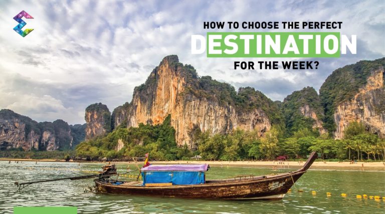 How to choose the perfect destination for the week?
